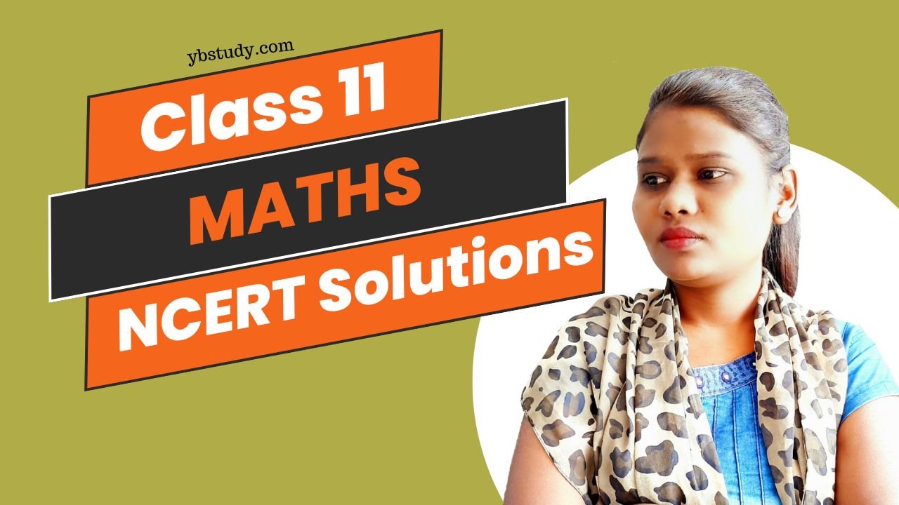 Class 11 Maths NCERT Solutions: Step-by-Step NCERT Solutions Pdf