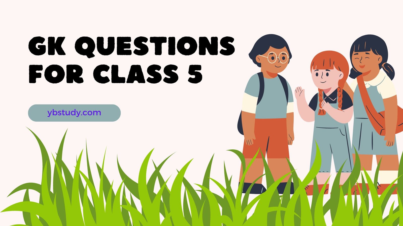 GK questions for Class 5 | GK quiz for class 5 - YB Study